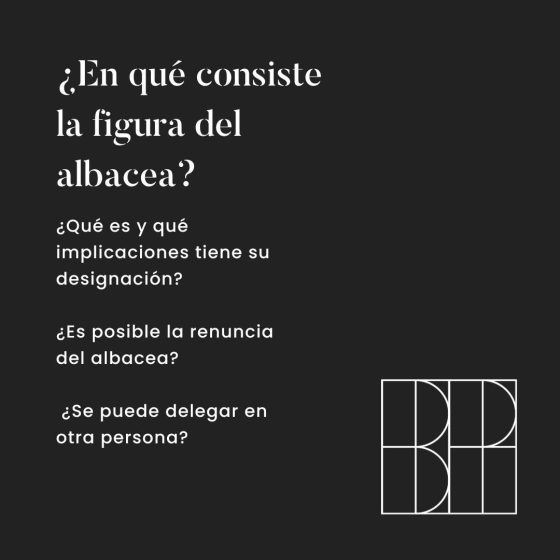 ¿Qué es un albacea y qué implicaciones tiene su designación?